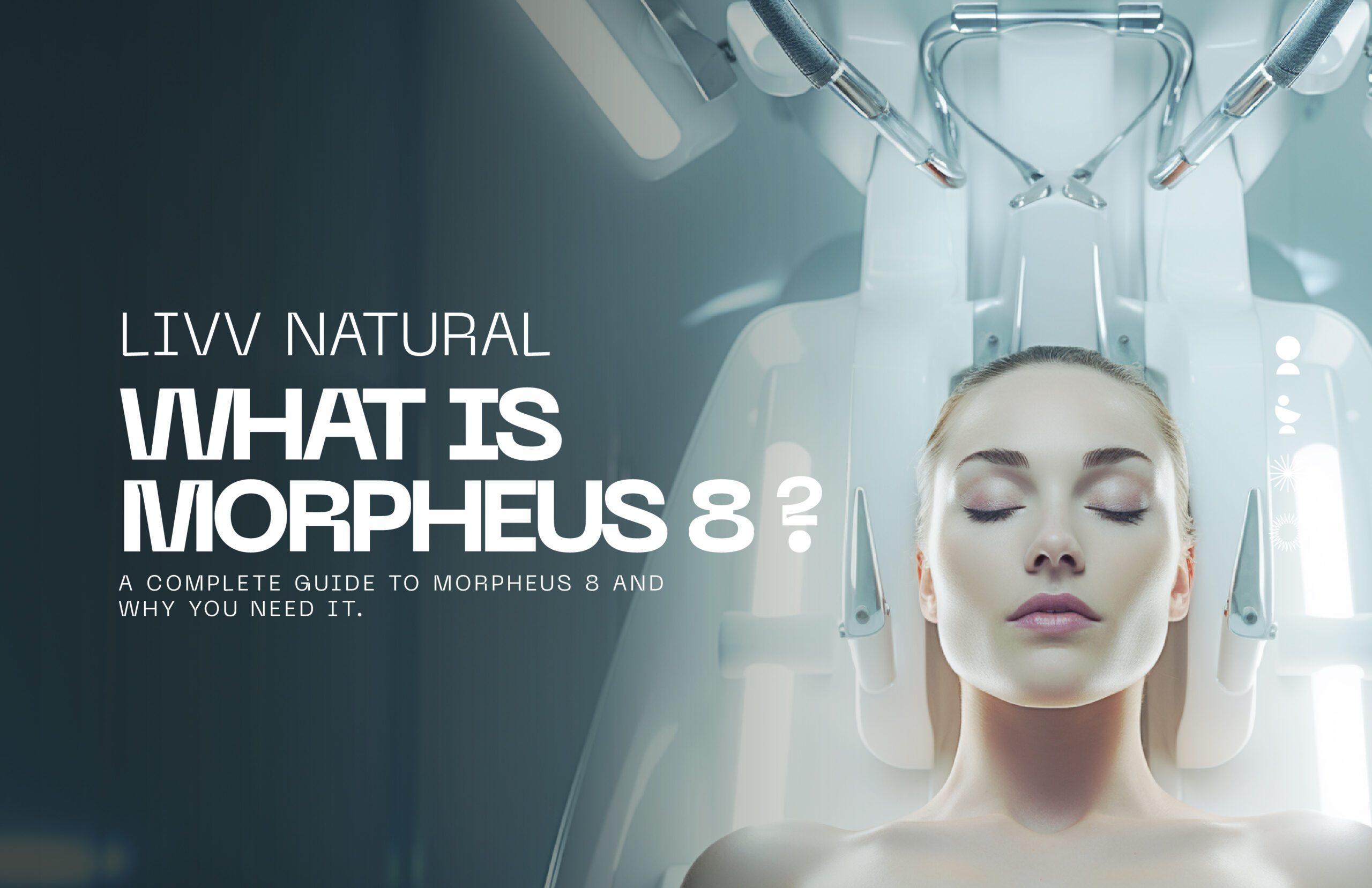 What Is Morpheus8? A Detailed Guide | LIVV Natural